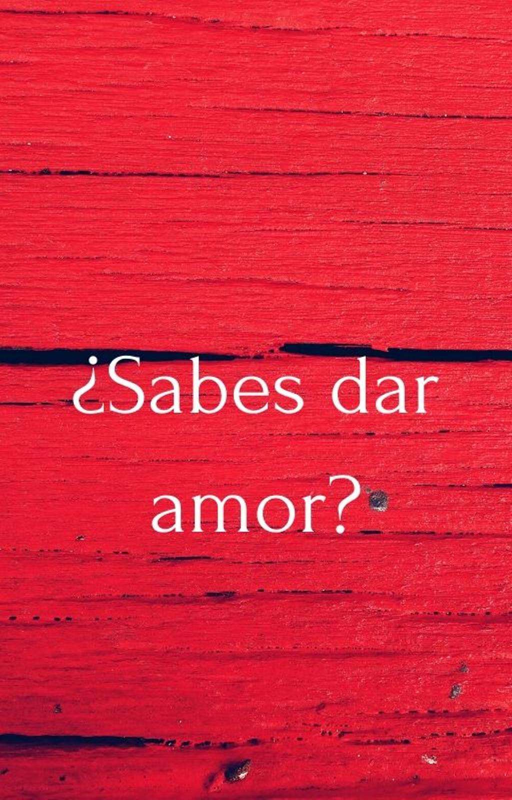 ¿Sabes dar amor? | Club de Escritura Fuentetaja